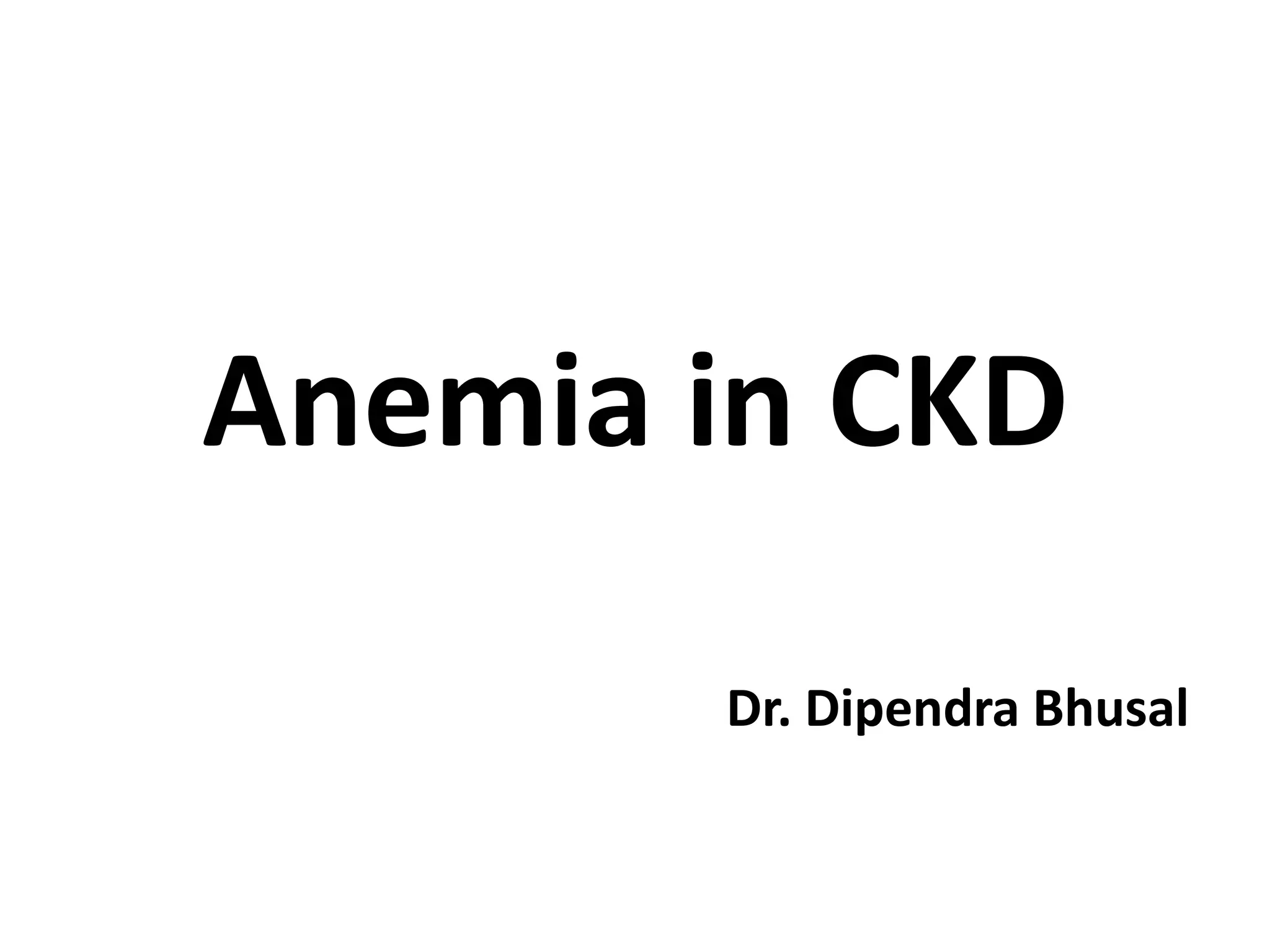 Anaemia in CKD | PPTX
