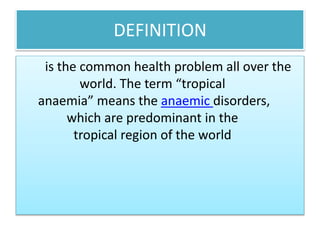 anaemia in the tropic( causes,management).pptx