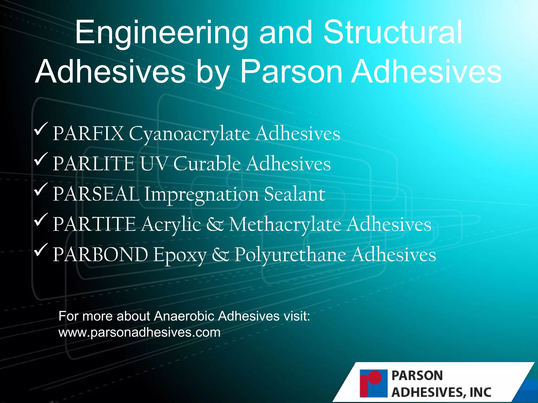 Anaerobic Adhesives by Parson | PPT