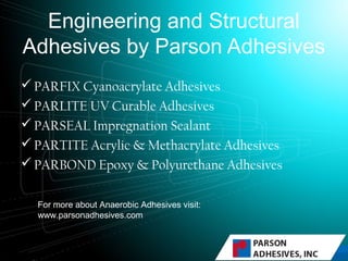 Anaerobic Adhesives by Parson | PPT