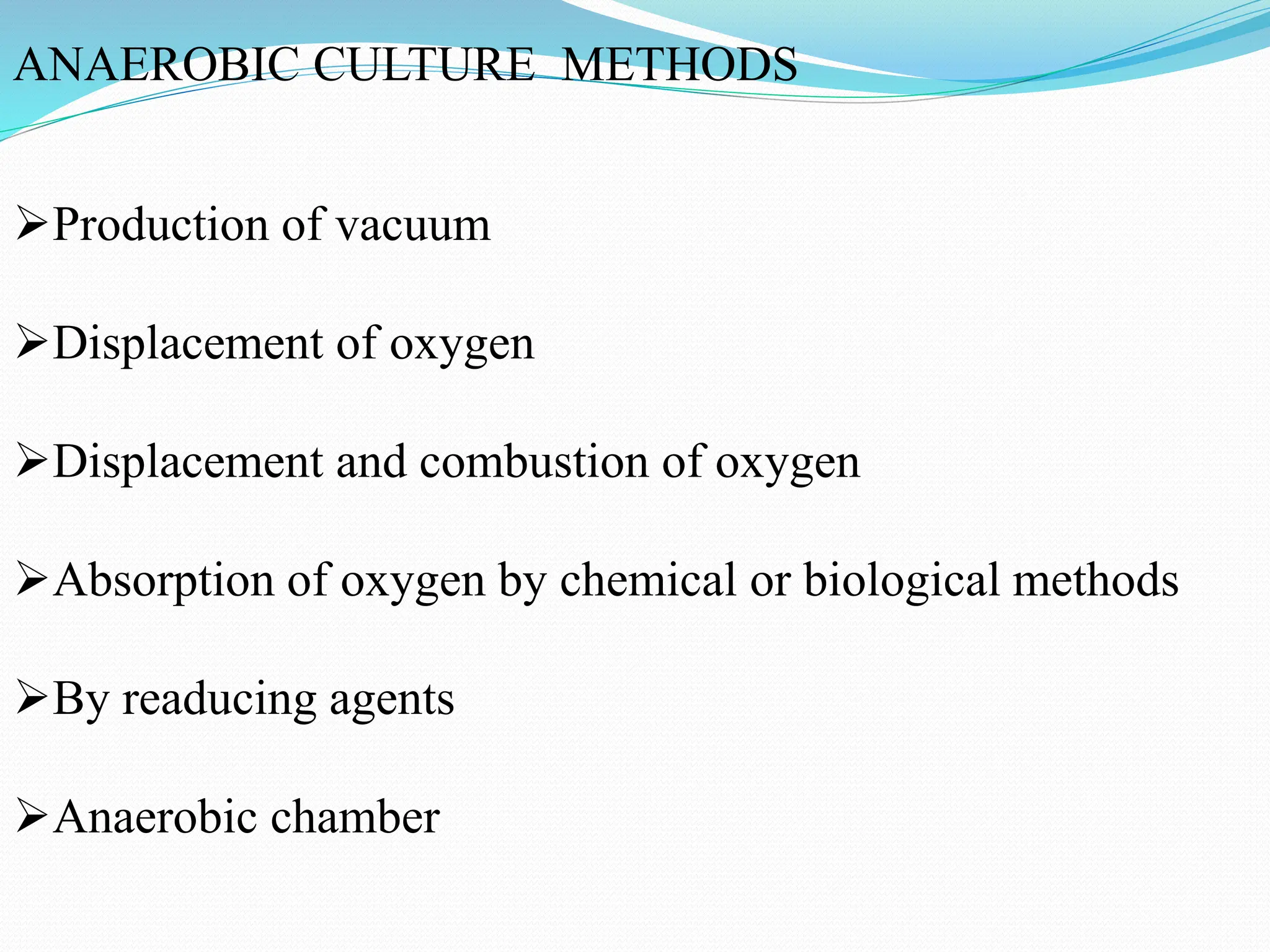 ANAEROBIC CULTURE METHODS.pptx for education | PPTX