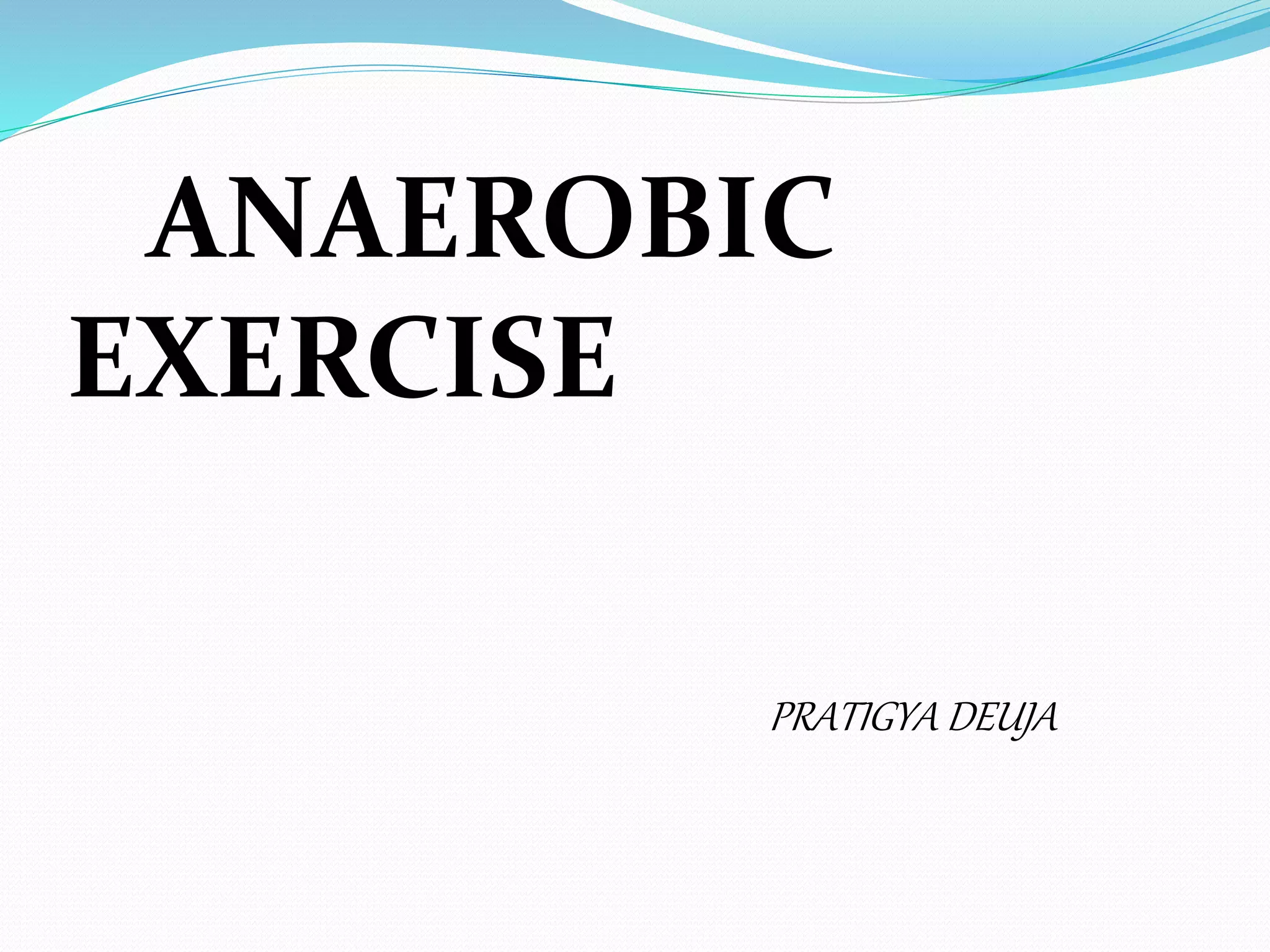 Anaerobic exercise | PPTX