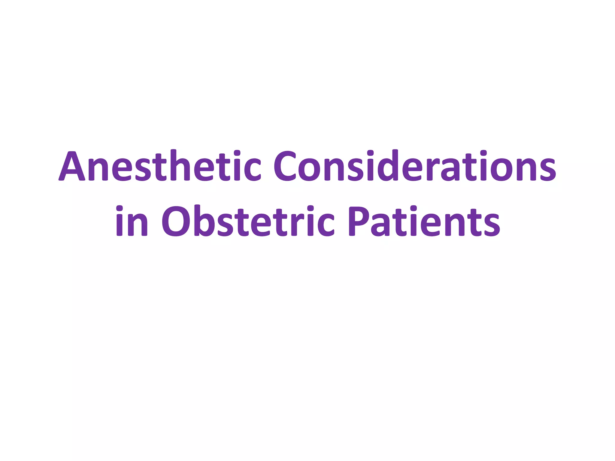 Anesthesia Consideration in Pediatric and Obstetrics | PPTX