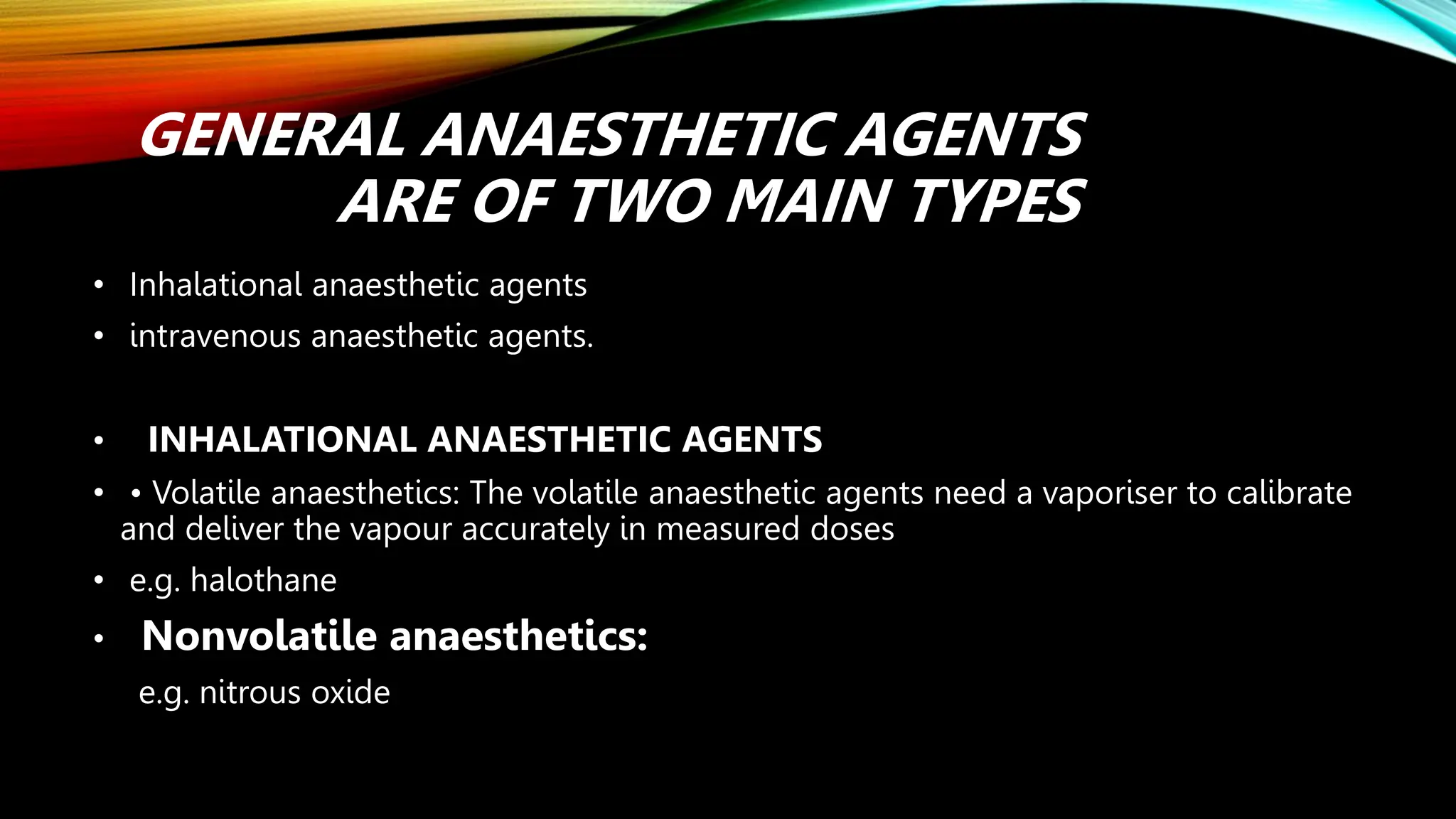 Anaesthesia detailed ppt medical surgery | PPTX