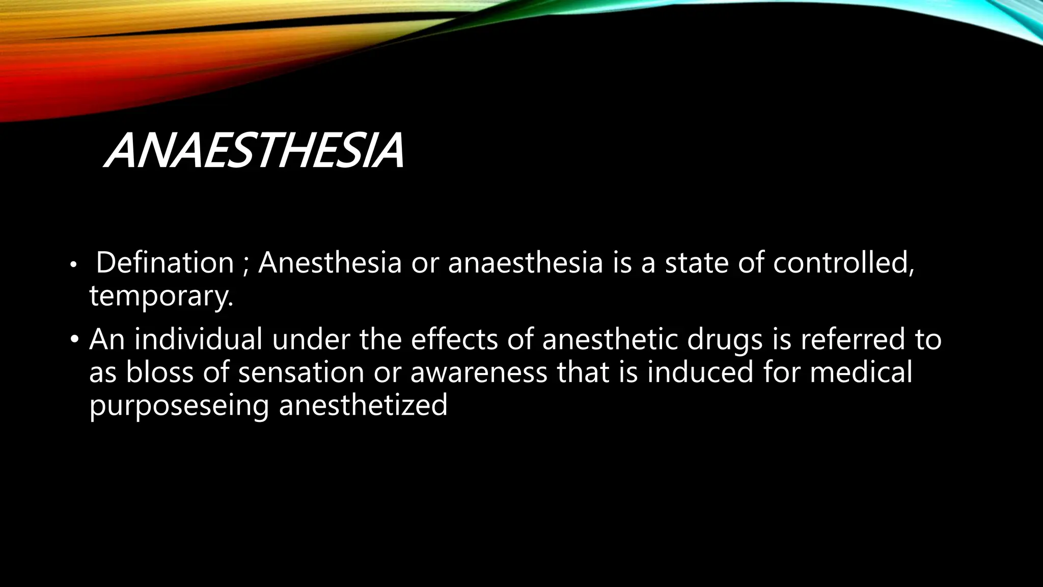 Anaesthesia detailed ppt medical surgery | PPT
