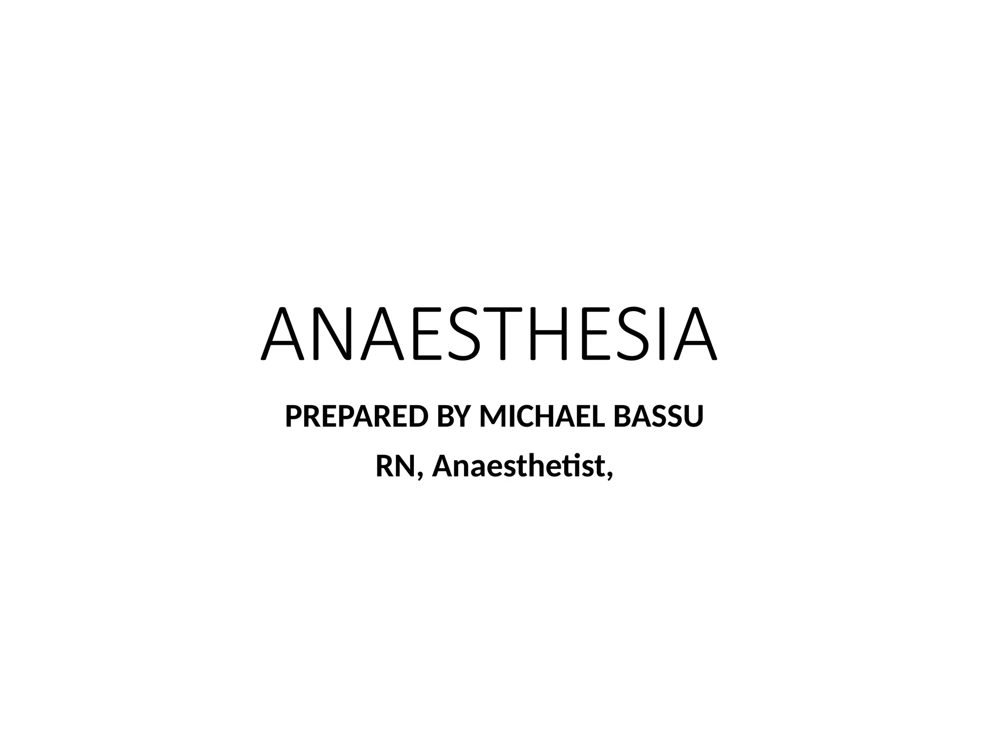 The general concept of anesthesia:- general, regional, local and ...
