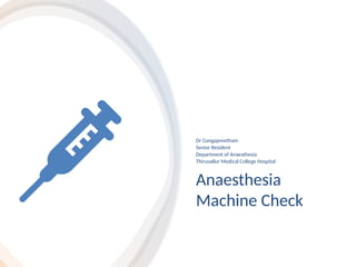 Anaesthesia machine check list copy.pptx