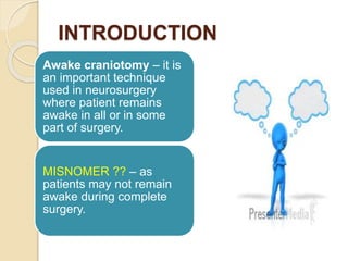 ANAESTHESIA FOR AWAKE CRANIOTOMY | PPTX