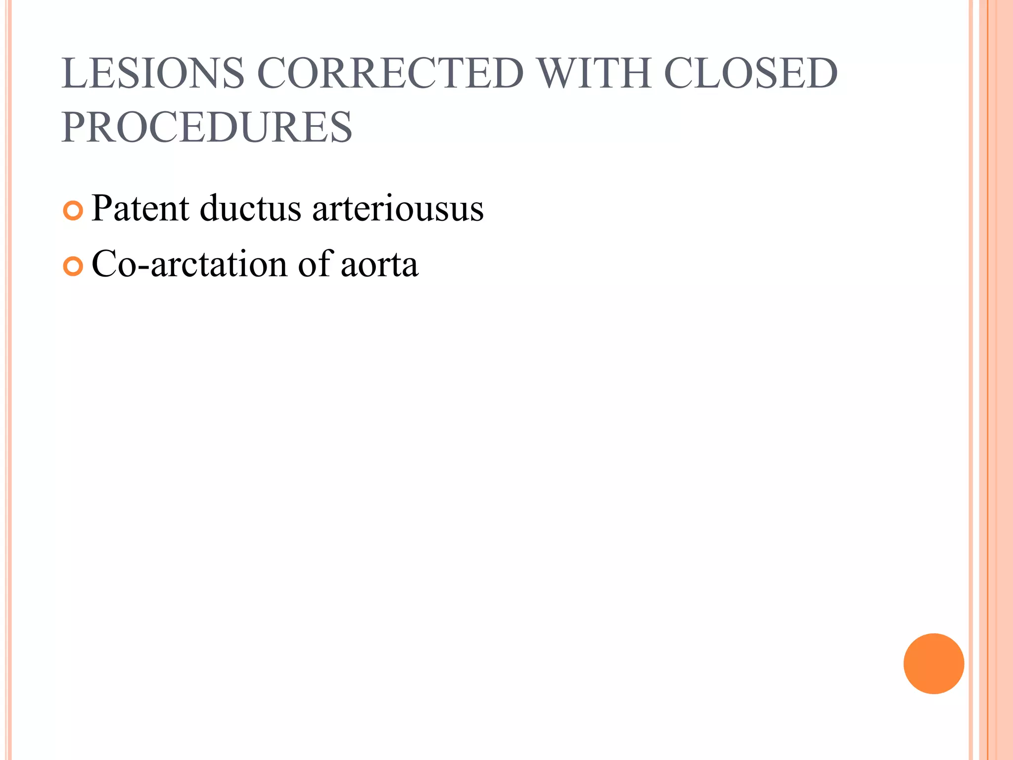 Anaesthesia for closed heart procedures pda & coa | PPTX