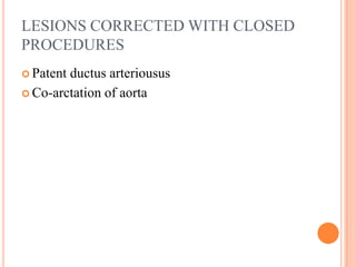 Anaesthesia for closed heart procedures pda & coa | PPTX
