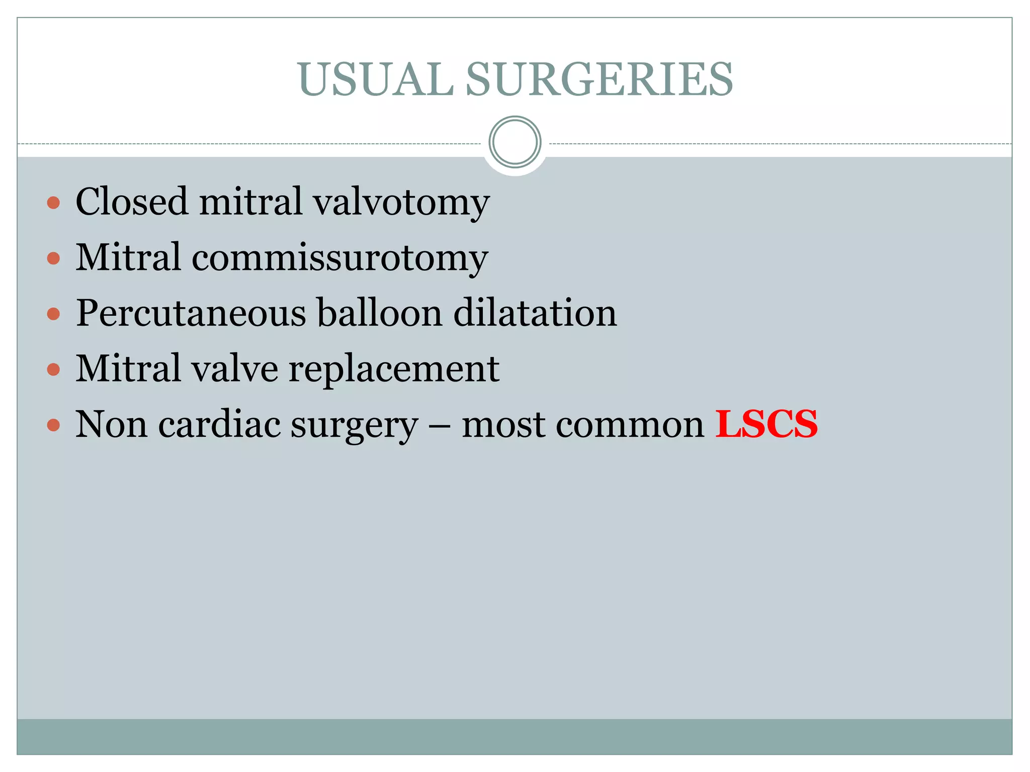 Anaesthesia for closed mitral valvotomy | PPT