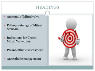 Anaesthesia for closed mitral valvotomy | PPTX