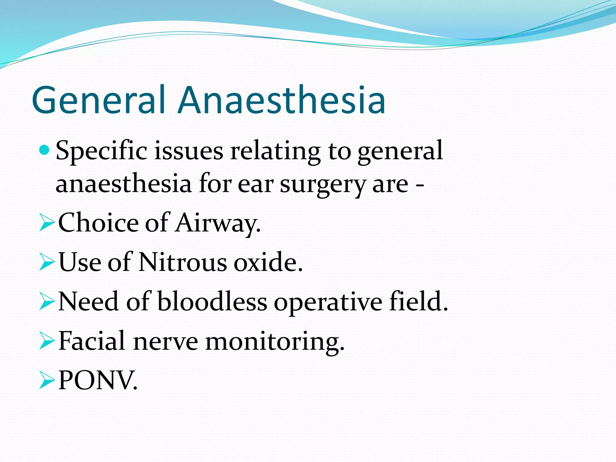 Anaesthesia for ear sugery | PPTX