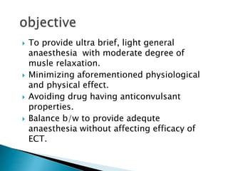 Anaesthesia for ELECTROCONVULSIVE THERAPY/ECT | PPT