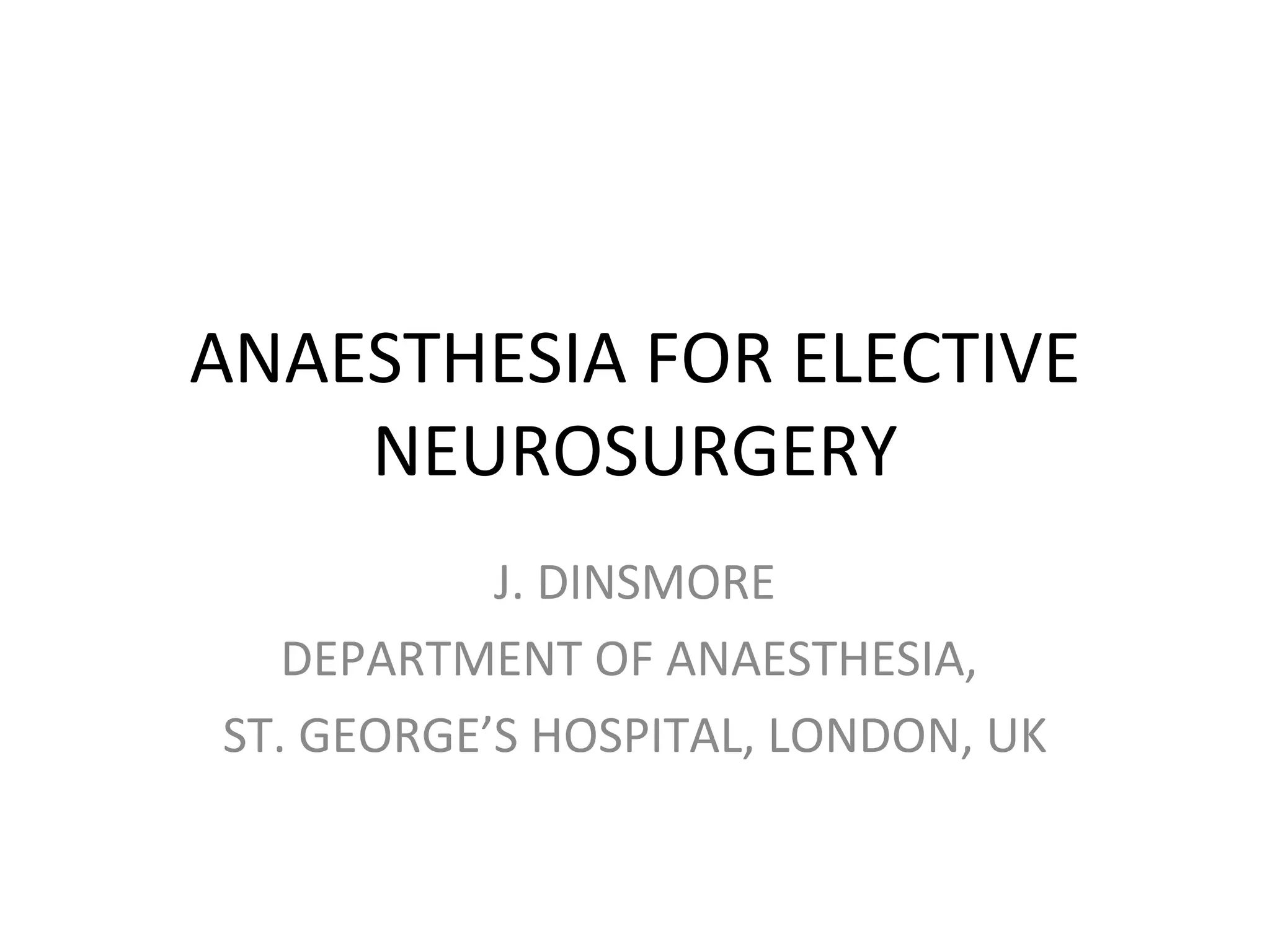 Anaesthesia for elective neurosurgery journal (zuhura) | PPT