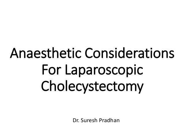 Anaesthesia for lap chole | PPT