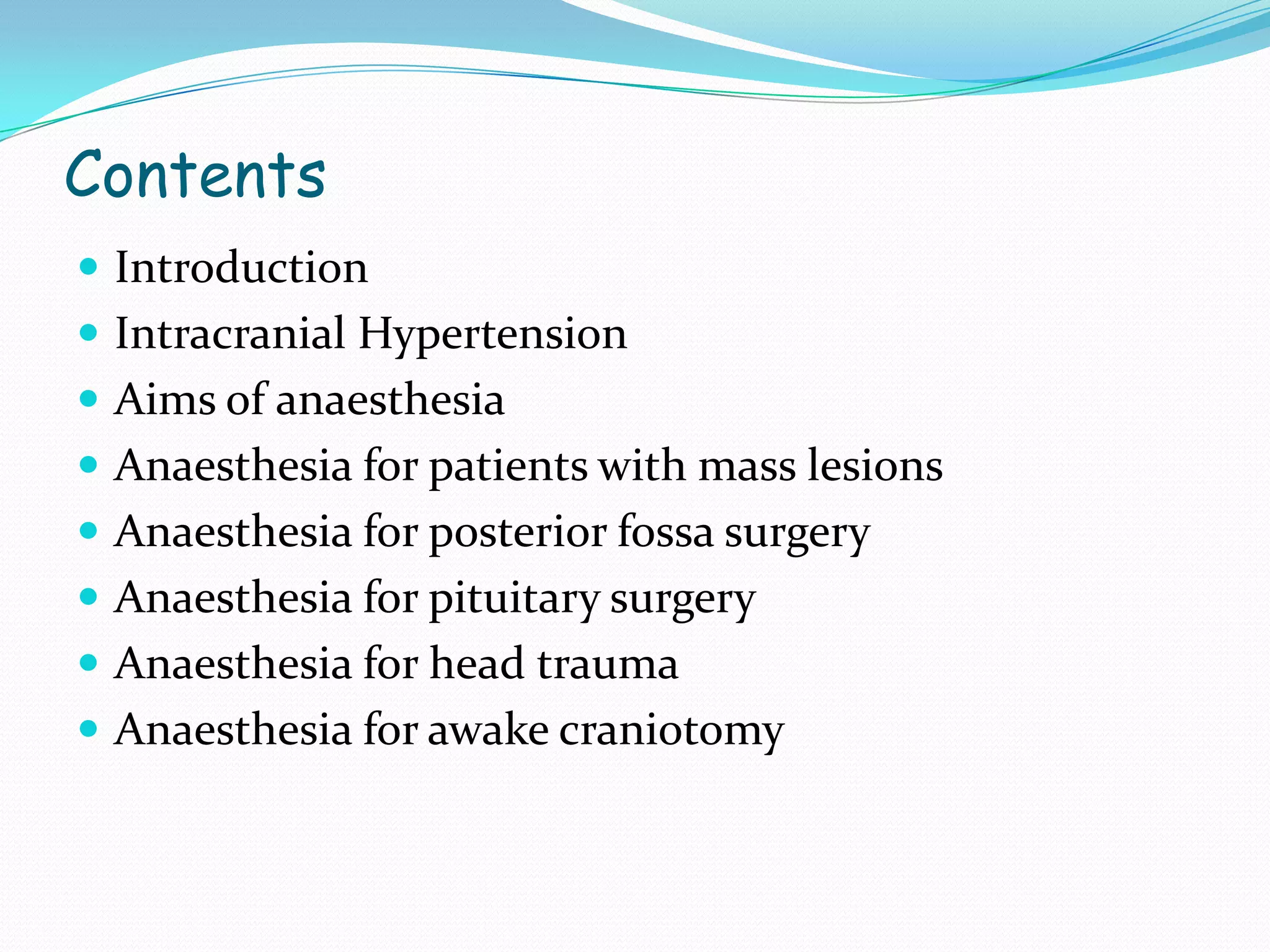 Anaesthesia for neurosurgery | PPTX