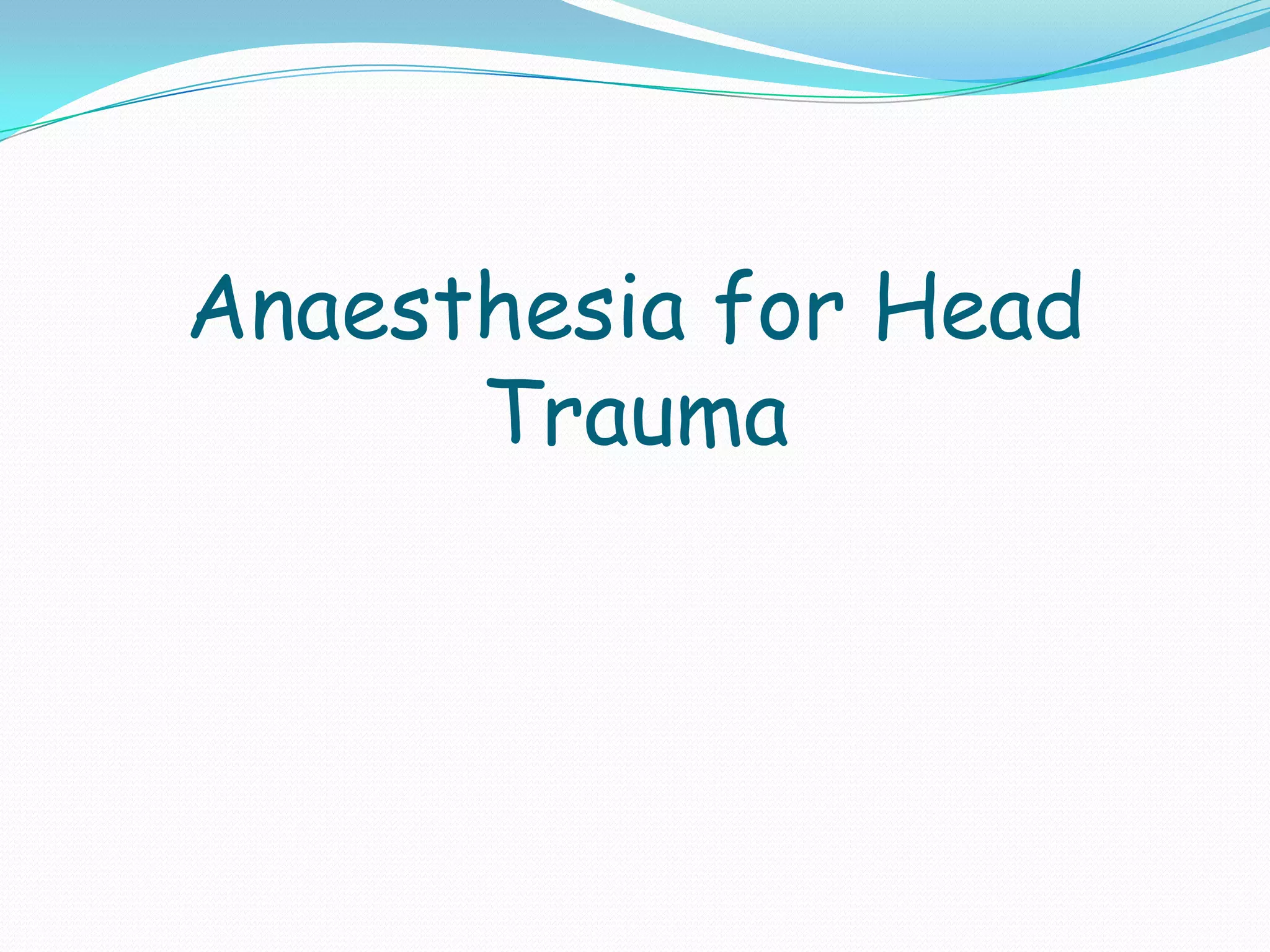 Anaesthesia for neurosurgery | PPTX