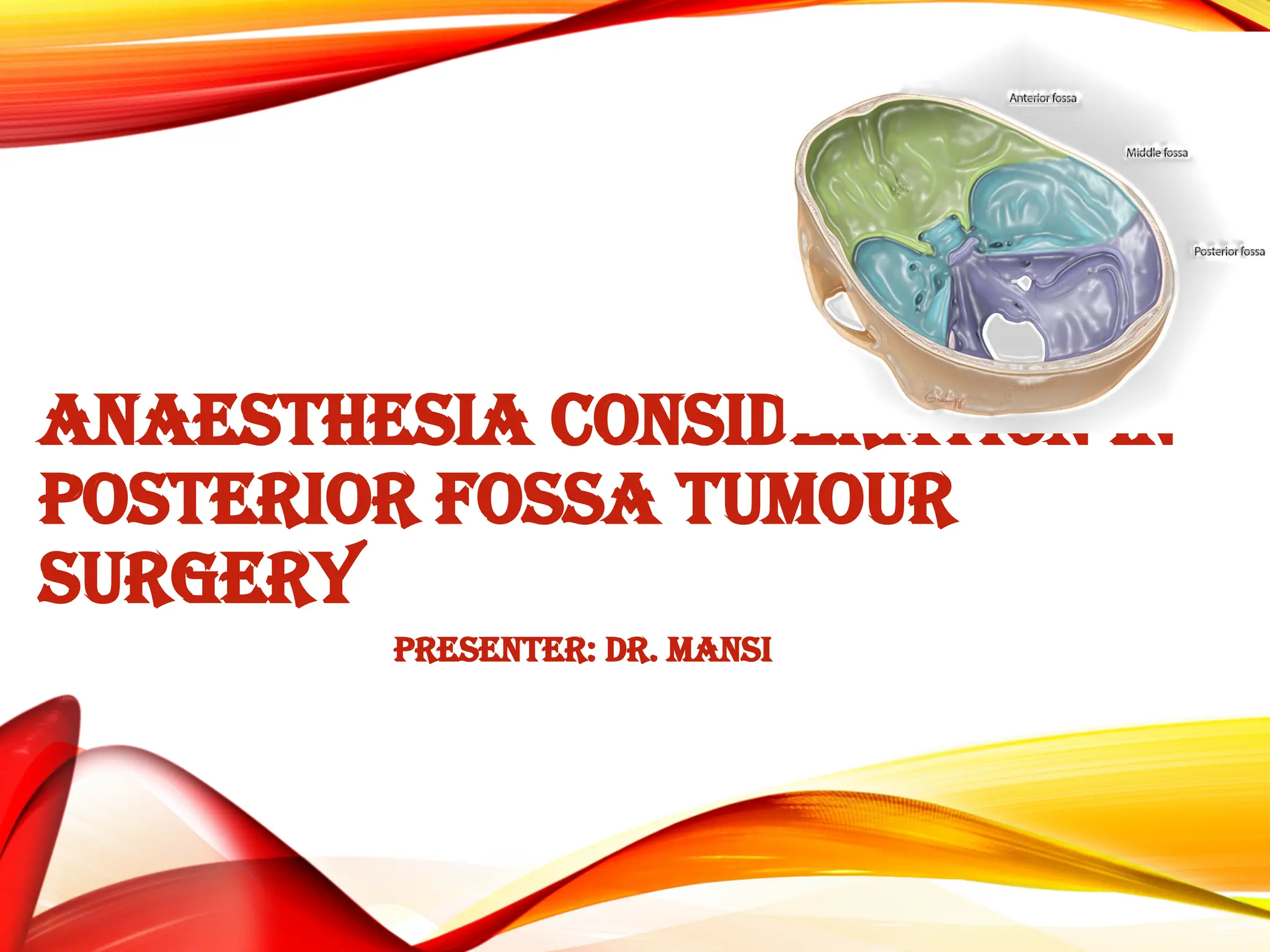 Anaesthesia for Posterior Fossa tumor Surgery.pptx