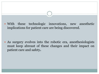 Anaesthesia for robotic surgery | PPTX