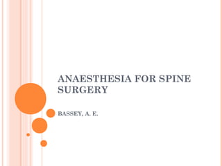Anaesthesia for spine surgery | PPT