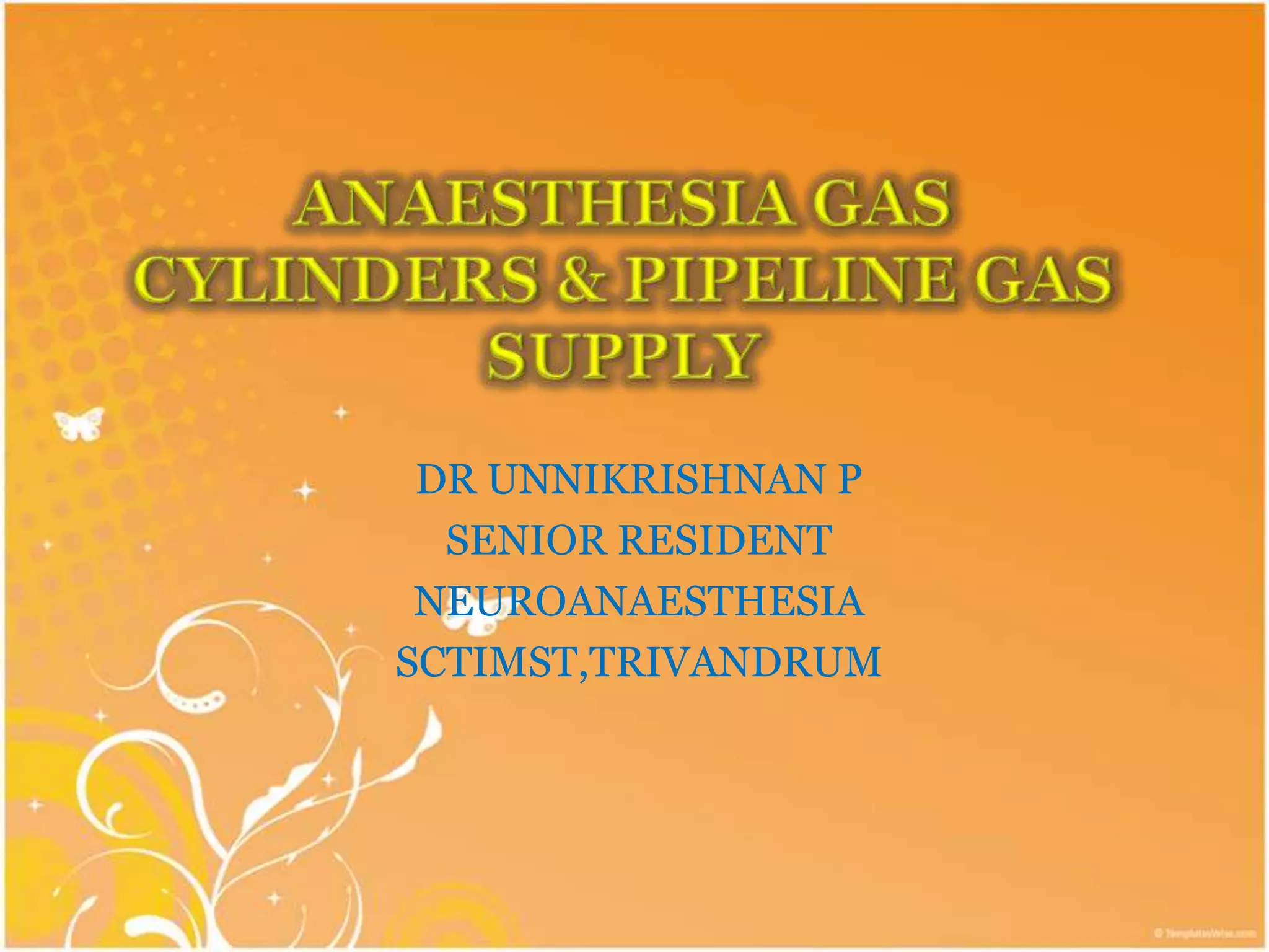 Anaesthesia gas cylinders & pipeline gas supply | PPTX