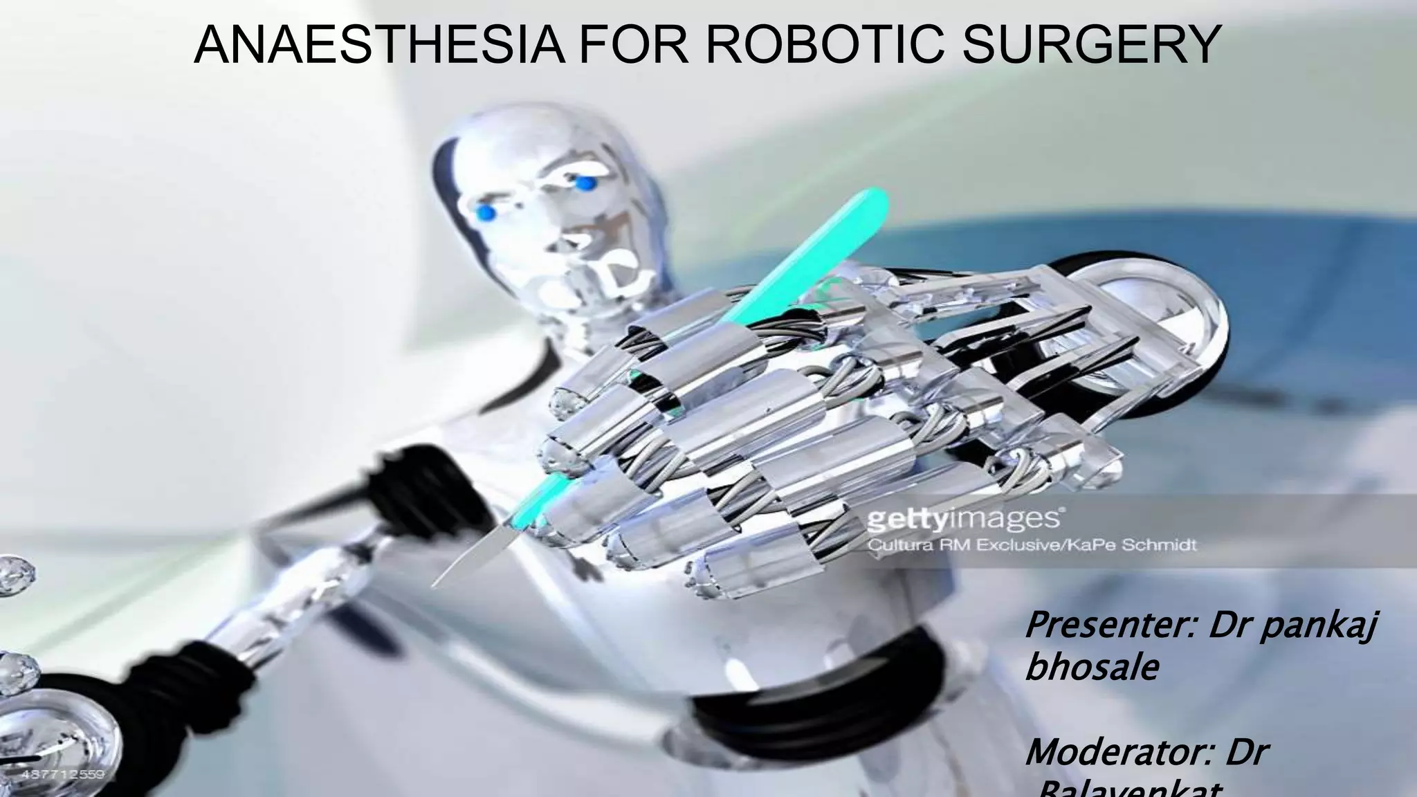 Anaesthesia in robotic surgery | PPTX