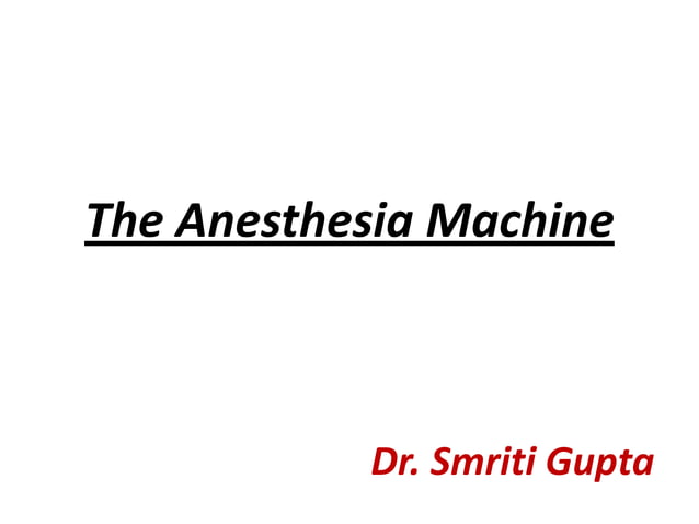 Anaesthesia machine | PPTX