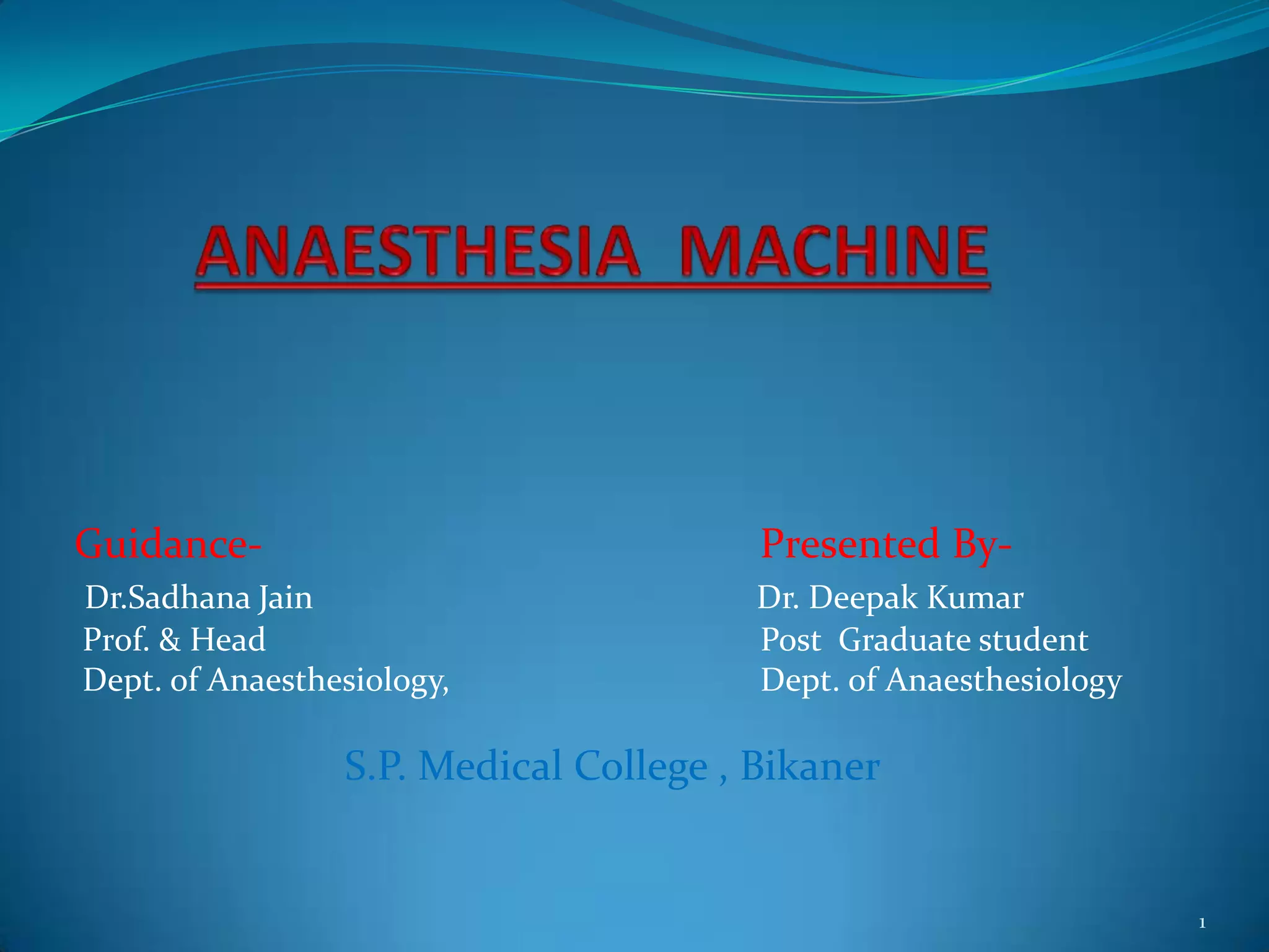 Anaesthesia machine 2014 spmc | PPTX