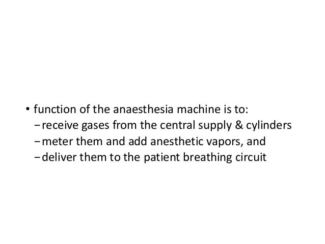 Anaesthesia machine, types and components | PPTX