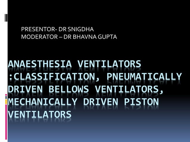 Anaesthesia ventilators | PPTX | Lung and Respiratory Health | Diseases and Conditions