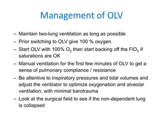 Anaesthetic consideration for one lung ventilation | PPTX