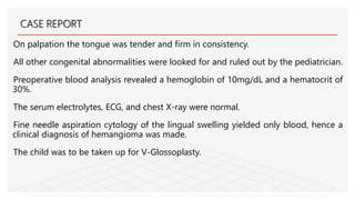 ANAESTHETIC CONSIDERATION IN MACROGLOSSIA DUE TO LYMPHANGIOMA OF TONGUE ...