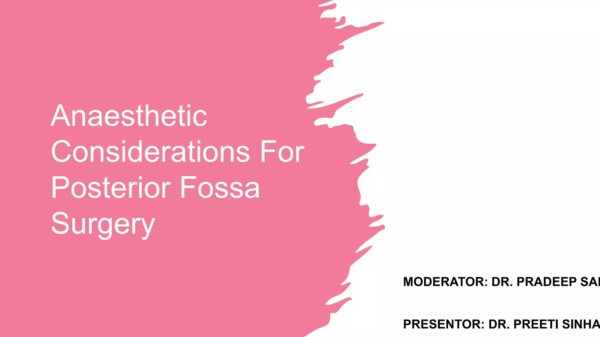 Anaesthetic Considerations For Posterior Fossa Surgery.pptx