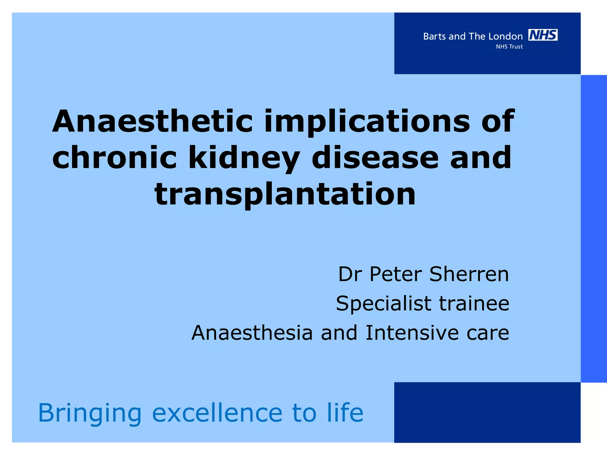 Anaesthetic implications of chronic kidney disease and transplantation | PPT