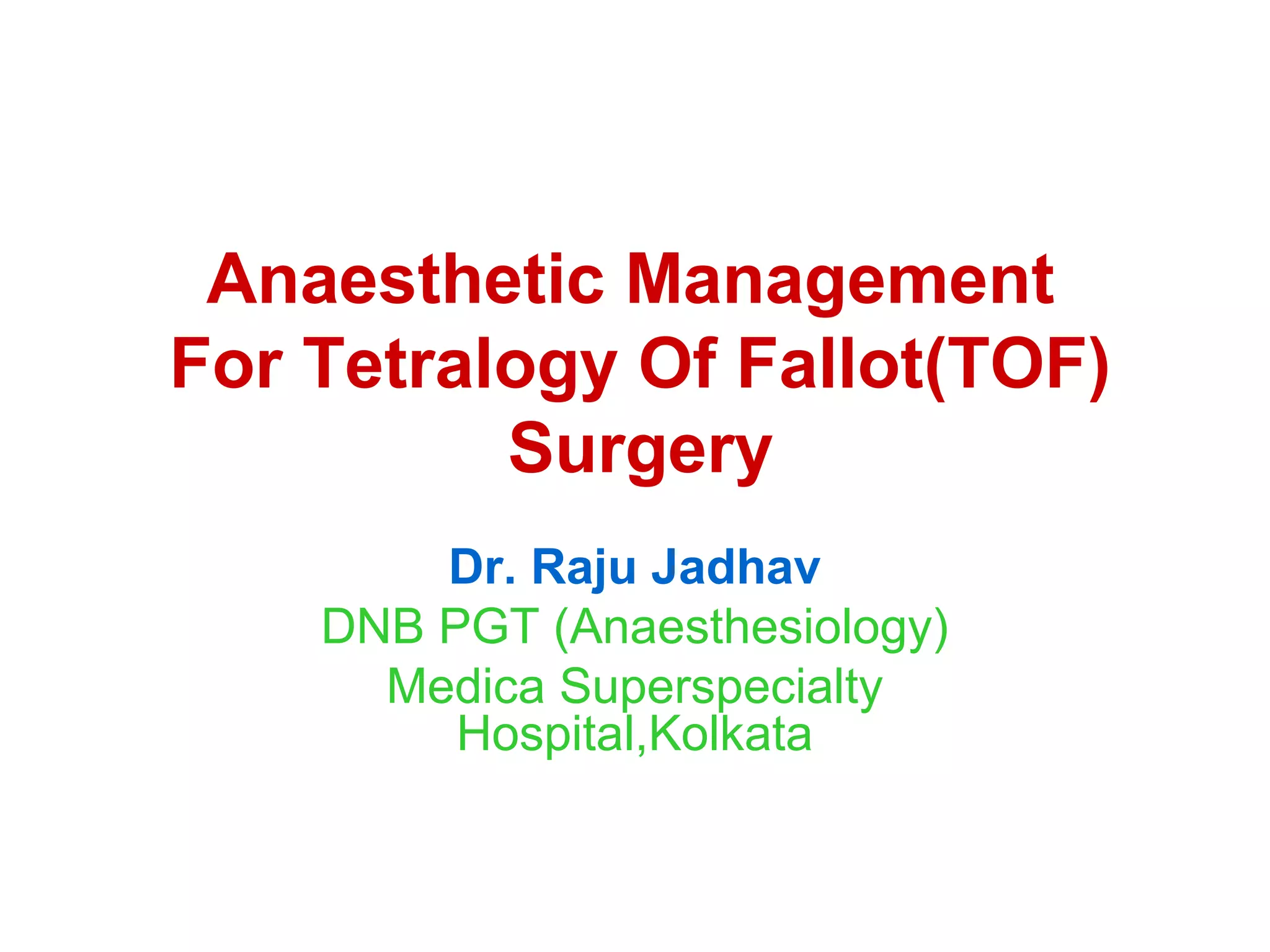 ANESTHESIA FOR TOF SURGERY | PPT