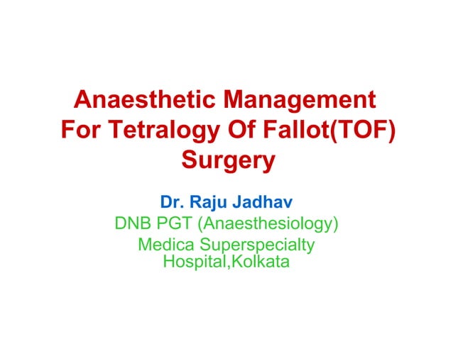 ANESTHESIA FOR TOF SURGERY | PPT