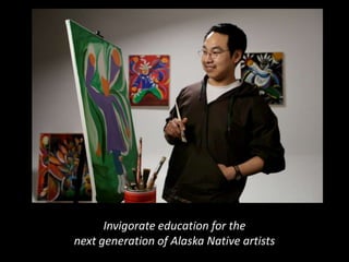 Alaska Native Arts Foundation | PPTX
