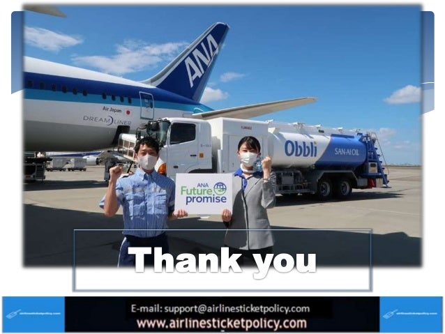 ANA Flight Change Policy | Airlines Ticket Policy | PPTX