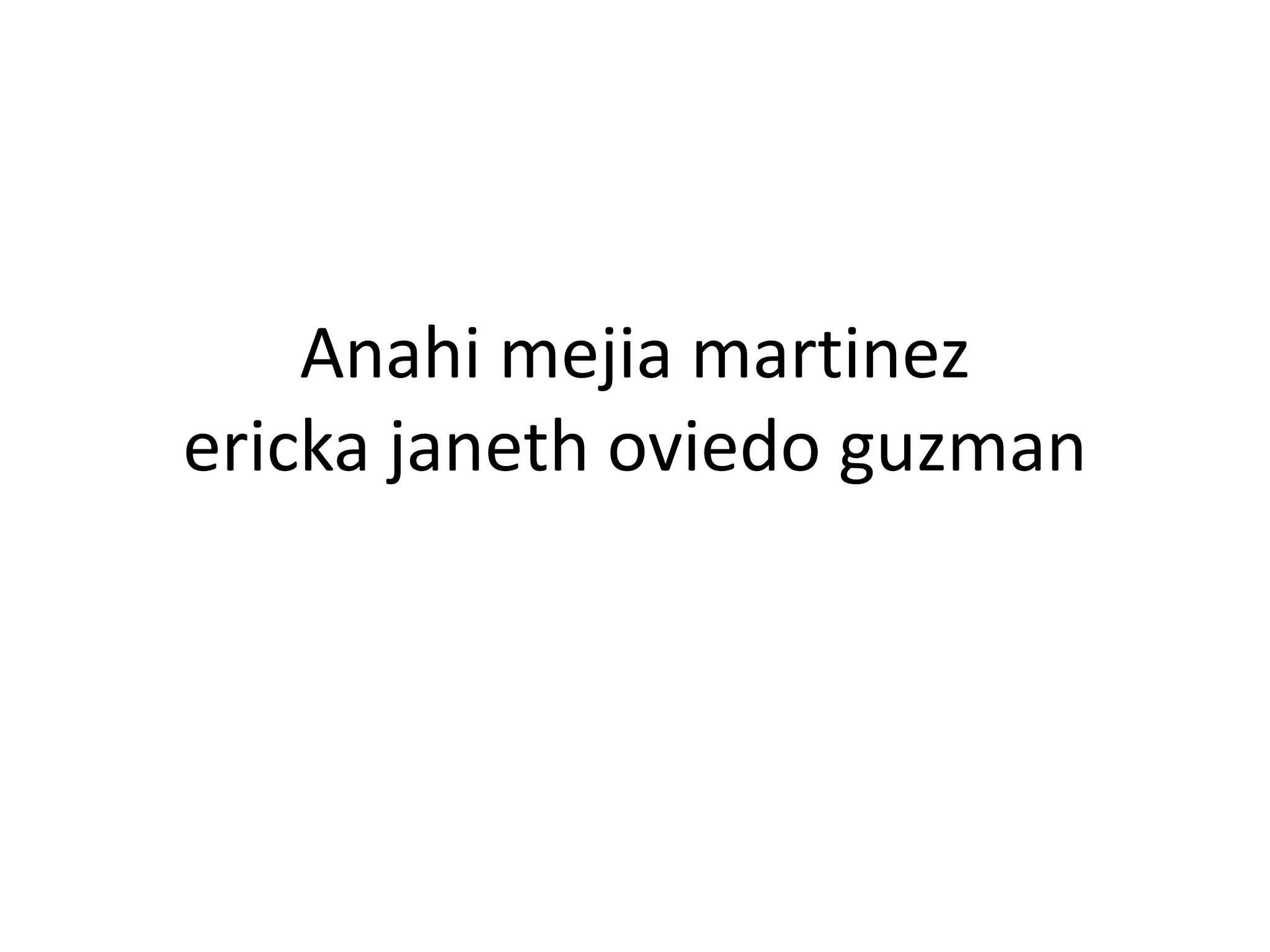 Anahi mejia martinez | PPTX