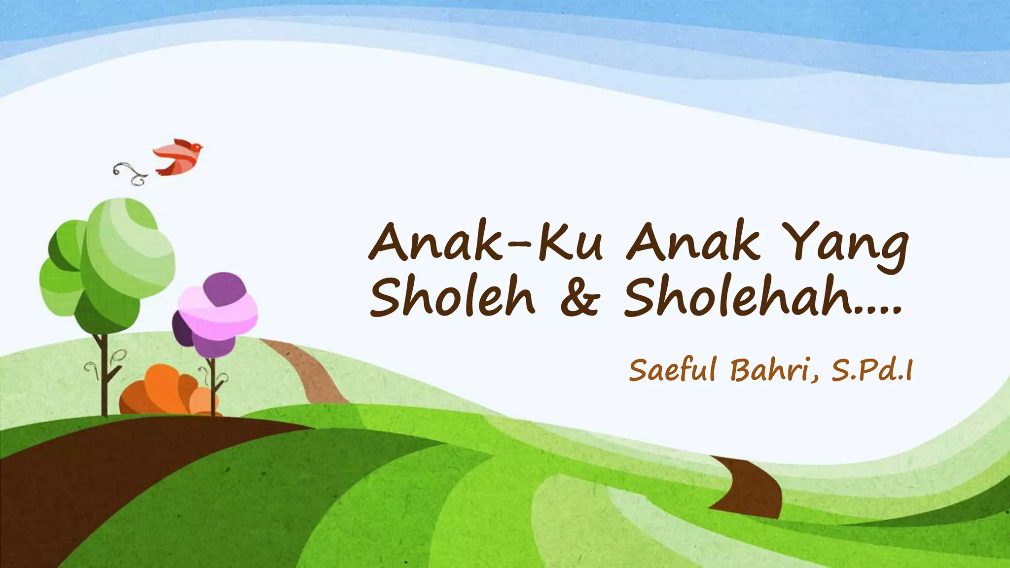 Anak ku anak yang sholeh | PPT