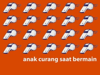 Anak Curang Saat Bermain | PPT