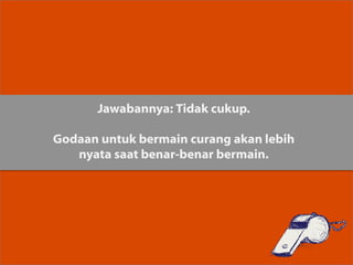 Anak Curang Saat Bermain | PPT