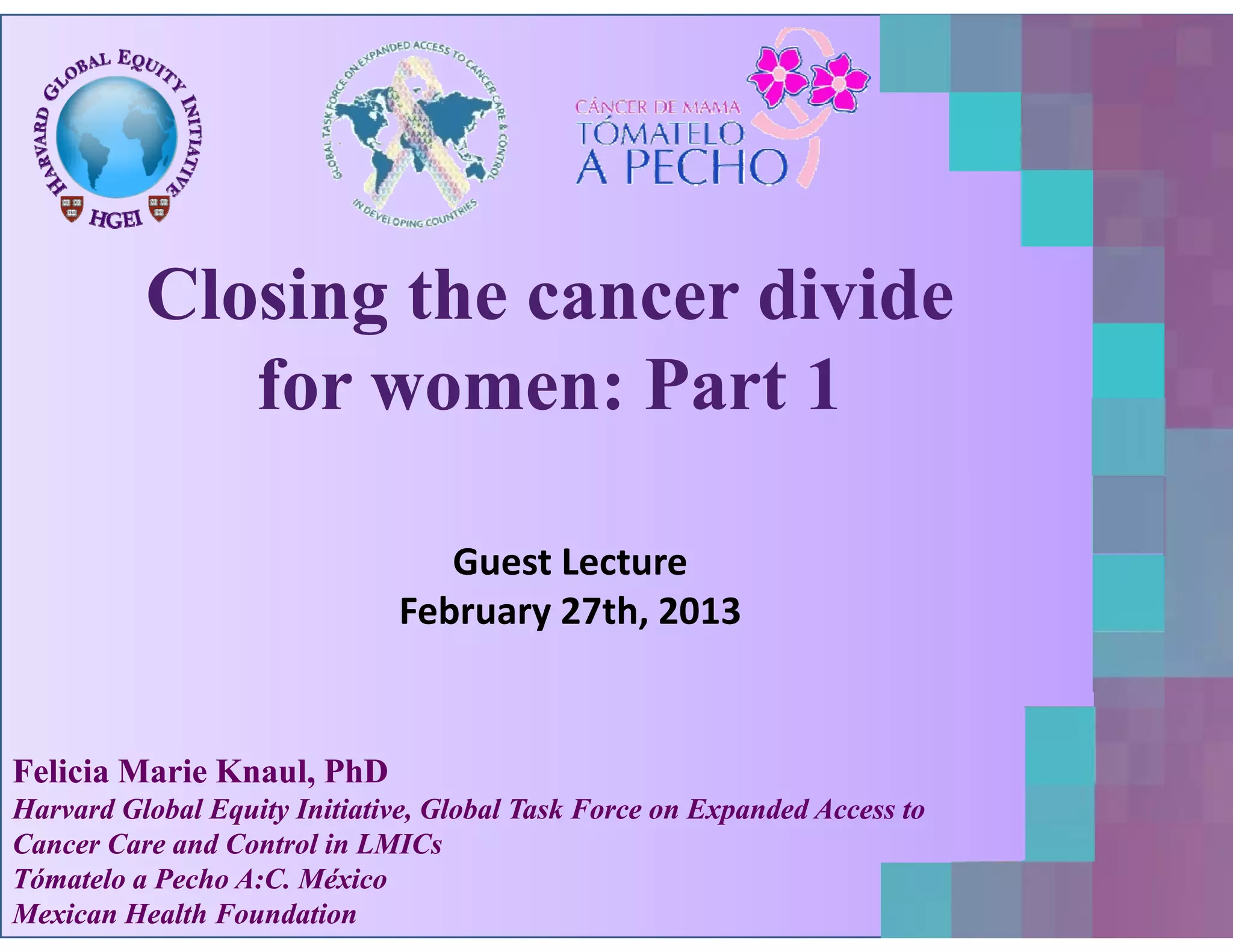 Closing the cancer divide for women: Part 1 | PPT