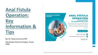 Anal Fistula Operation - Key Information & Tips.pdf