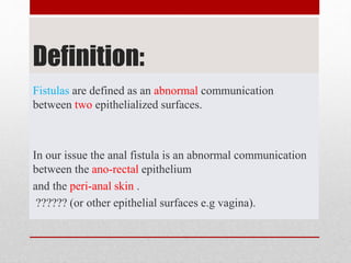 Anal fistula presentation - dr. islam alatiar MRCS | PPTX