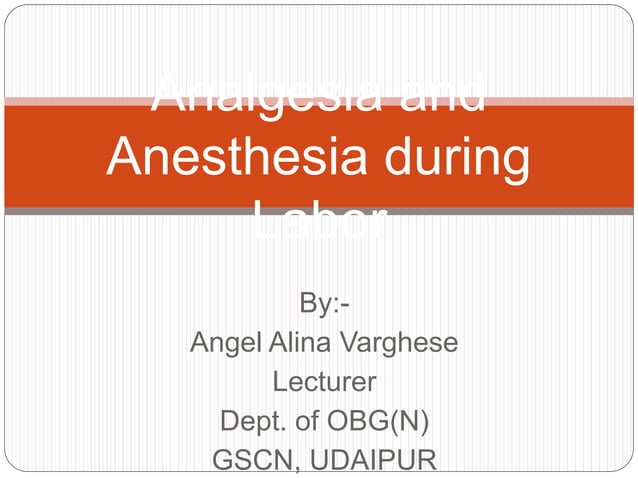 Analgesia and anesthesia in labor | PPTX