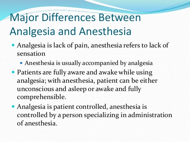Analgesia vs anesthesia