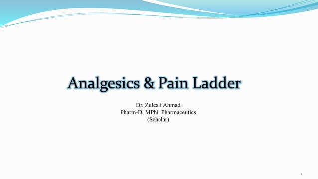 Analgesic, Pain Ladder, Pain Assessment & Pain Treatment | PPTX