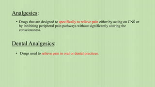Analgesics in Dentistry | PPTX